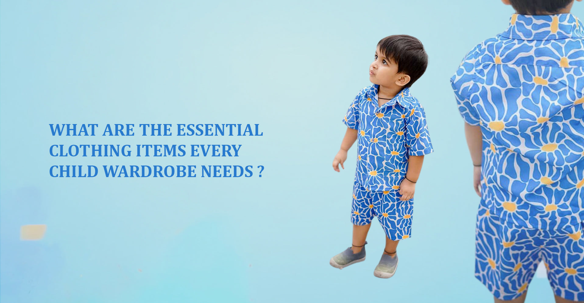 What are the Essential Clothing Items Every Child wardrobe needs